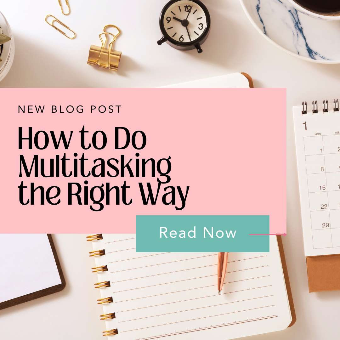 How to Do Multitasking the Right Way